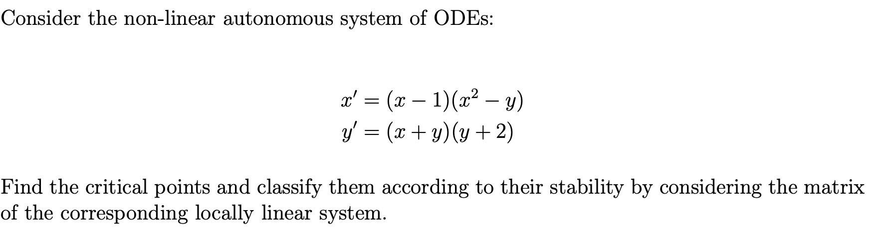 Solved Consider the non-linear autonomous system of ODEs: x' | Chegg.com
