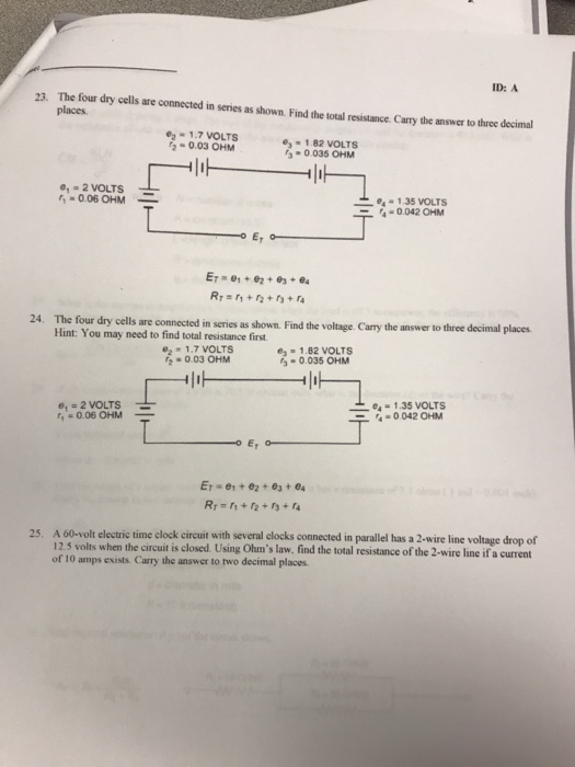 Solved ID: A 23. The four dry cells are connected in series | Chegg.com
