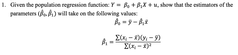 Solved 1. Given the population regression function: 𝑌 = 𝛽0 | Chegg.com