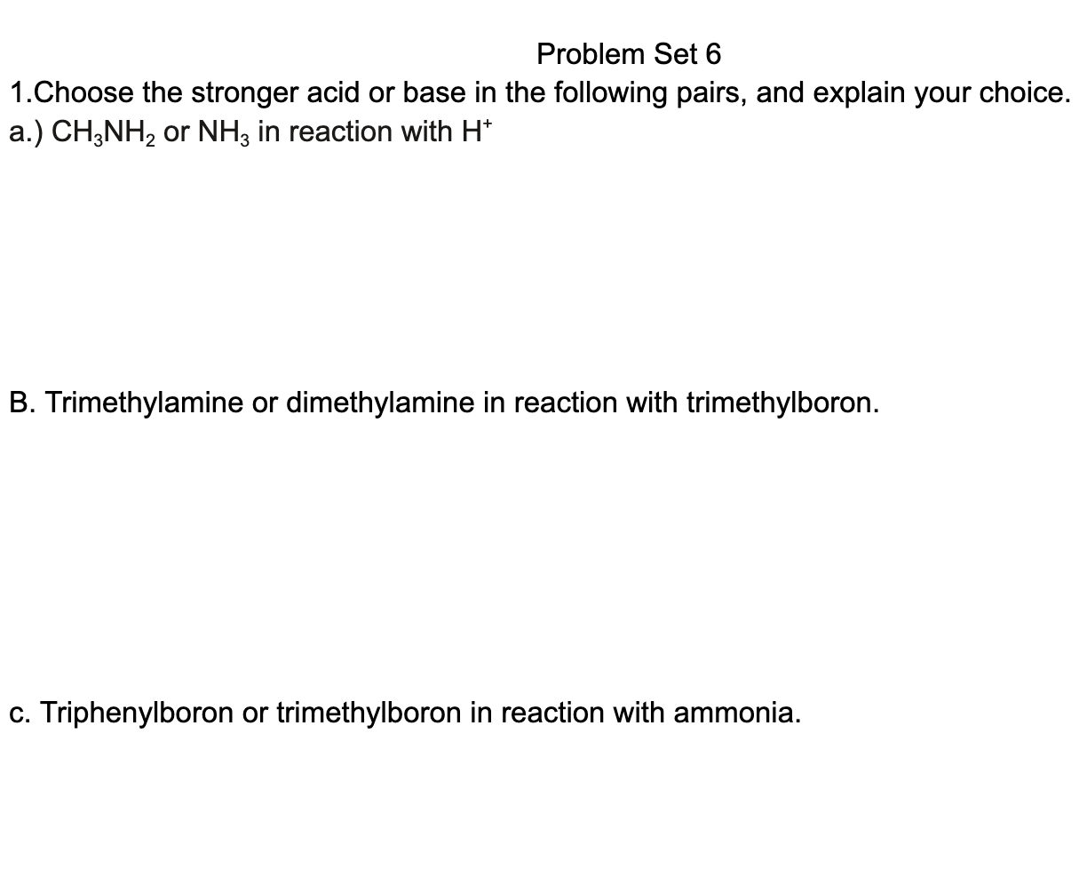 Solved Problem Set 61.Choose the stronger acid or ﻿base in | Chegg.com