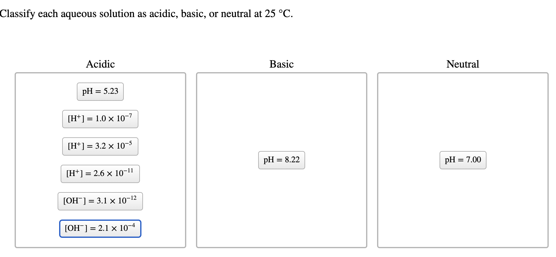 Solved Classify each solution as acidic, basic, or neutral | Chegg.com