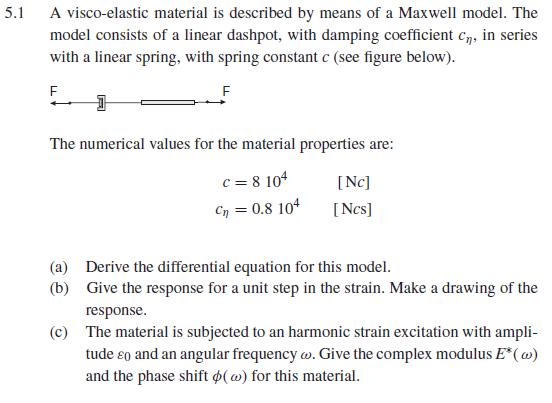 Solved .1 A visco-elastic material is described by means of | Chegg.com