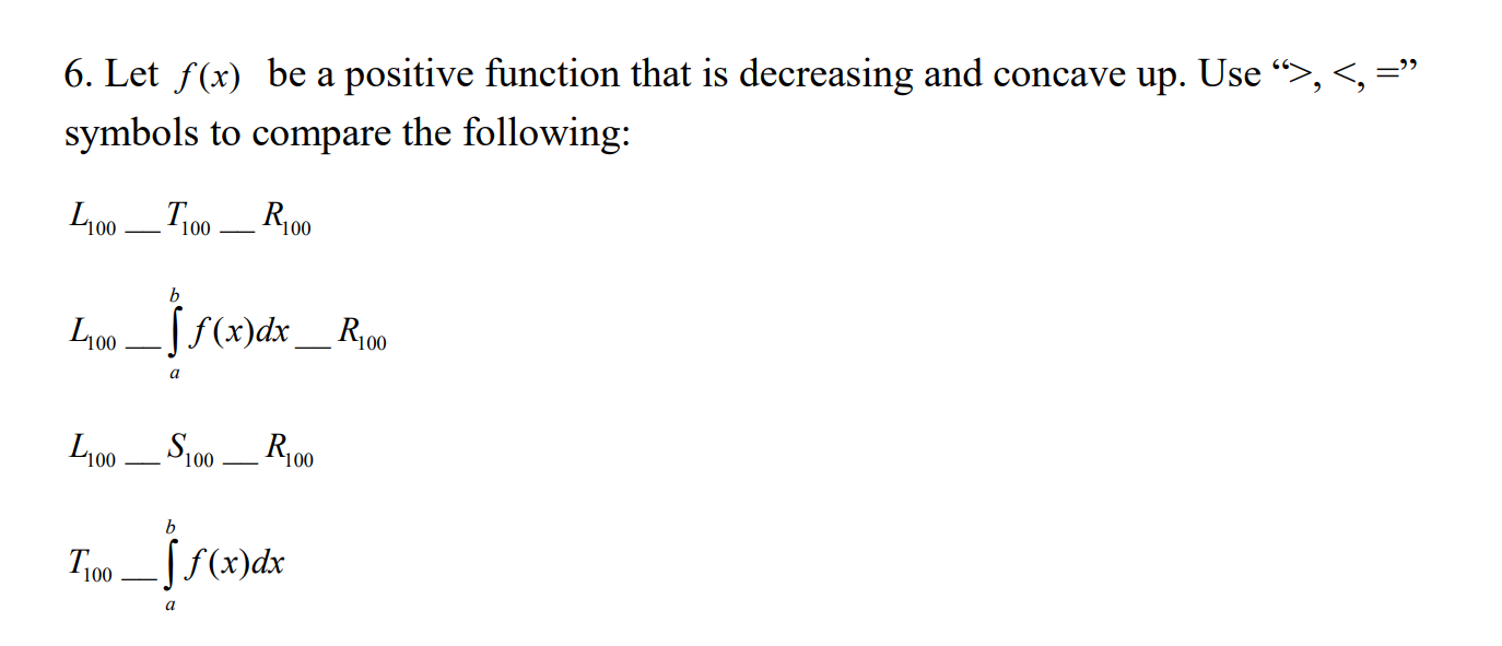 6. Let f(x) be a positive function that is decreasing | Chegg.com