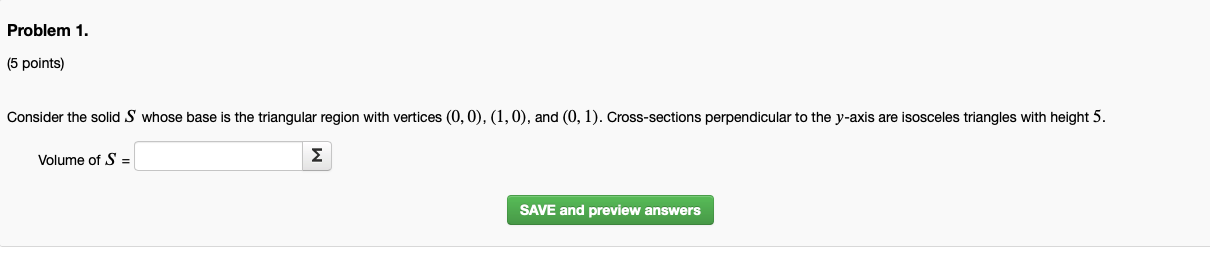 Solved Problem 1. (5 points) Consider the solid S whose base | Chegg.com