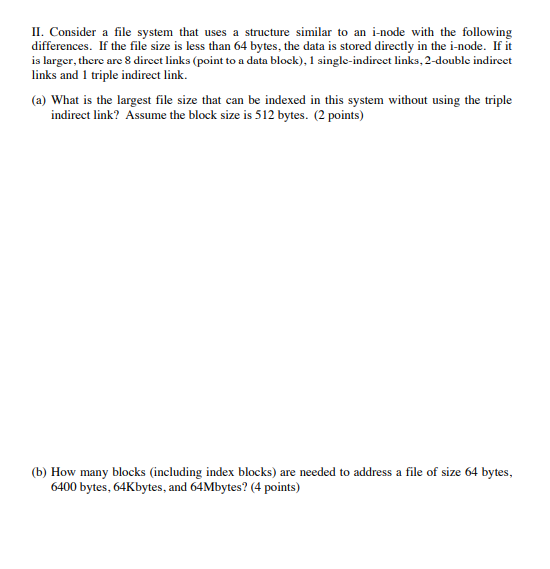 Solved II. Consider a file system that uses a structure | Chegg.com