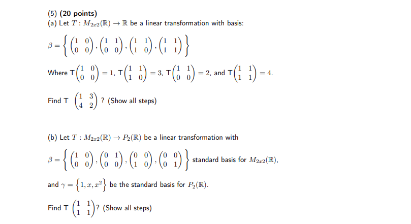 Solved (5) (20 points) (a) Let T: M2.2(R) + R be a linear | Chegg.com