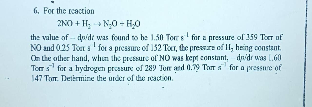Solved 6. For the reaction 2NO + H2 → N2O + H2O the value of | Chegg.com