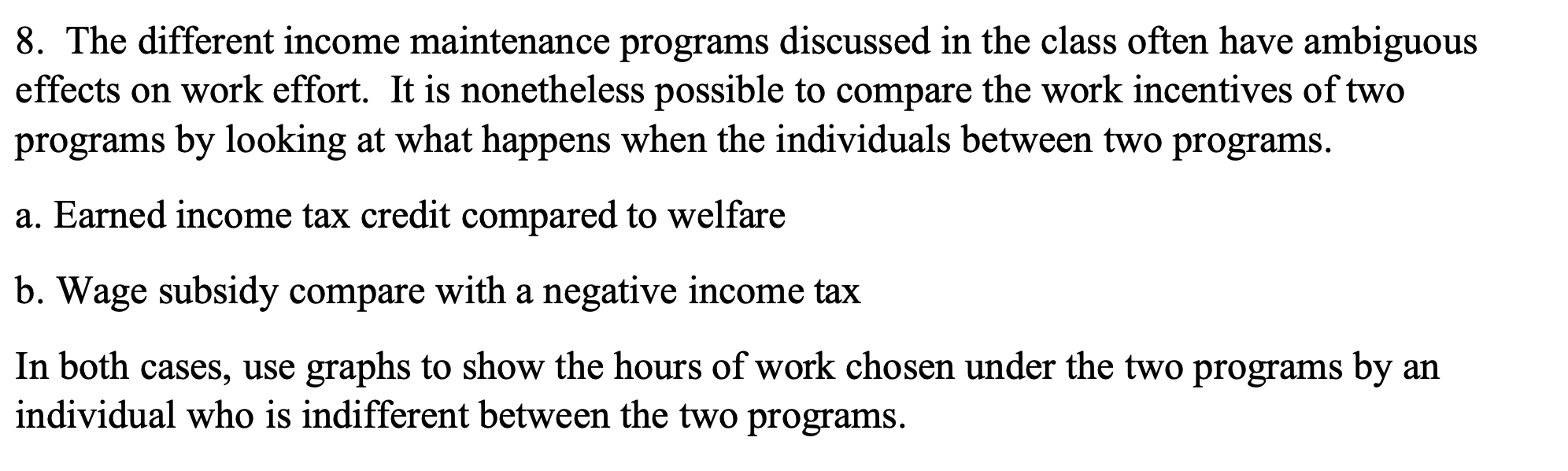 Solved 8. The different income maintenance programs | Chegg.com
