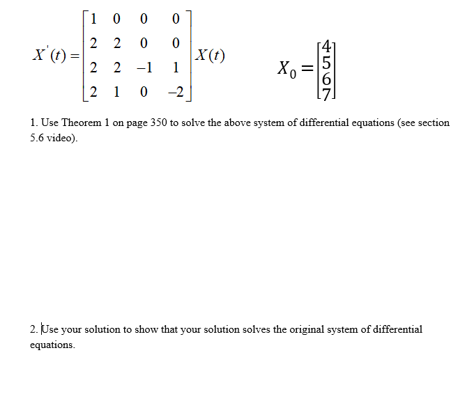 Solved 1 0 0 0 2 2 0 0 2 2 -1 2 1 0 2 [4 X(t) 0-16 1. Use | Chegg.com