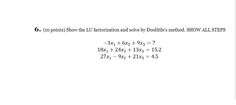 Solved Show the LU factorization and solve by Doolittle's | Chegg.com