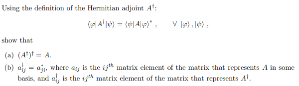 Solved Using the definition of the Hermitian adjoint AT: | Chegg.com