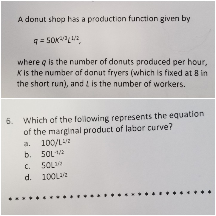 Solved A donut shop has a production function given by q = | Chegg.com