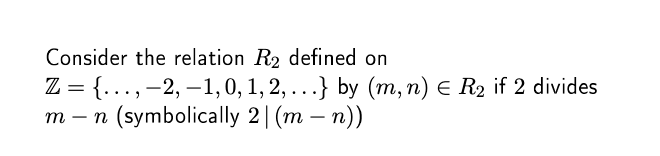 Consider the relation R2 defined on Z= {...,-2, | Chegg.com