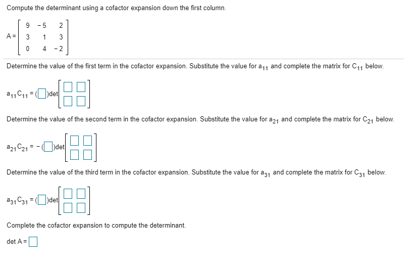 Solved Compute the determinant using a cofactor expansion | Chegg.com