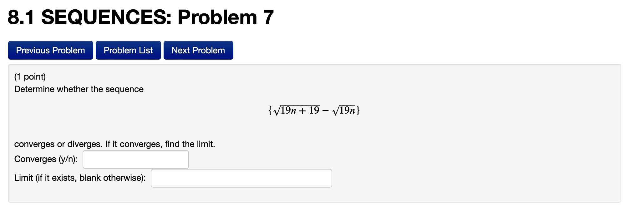Solved (1 point) Determine whether the sequence {19n+19−19n} | Chegg.com