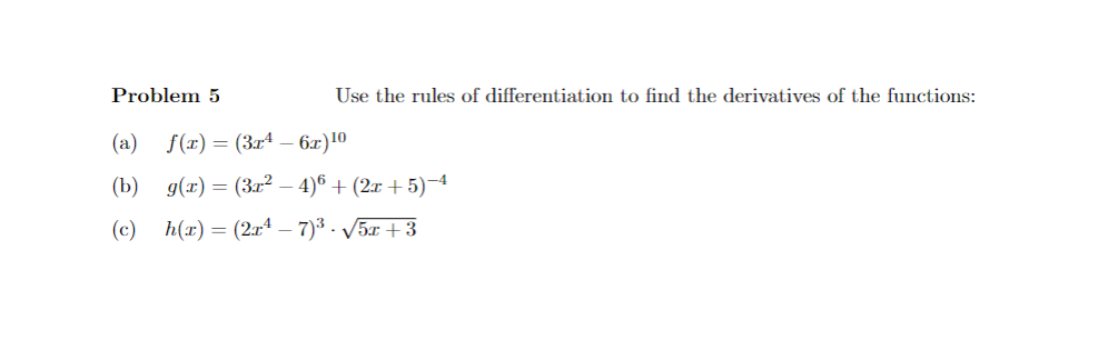 Solved Problem 5 Use the rules of differentiation to find | Chegg.com