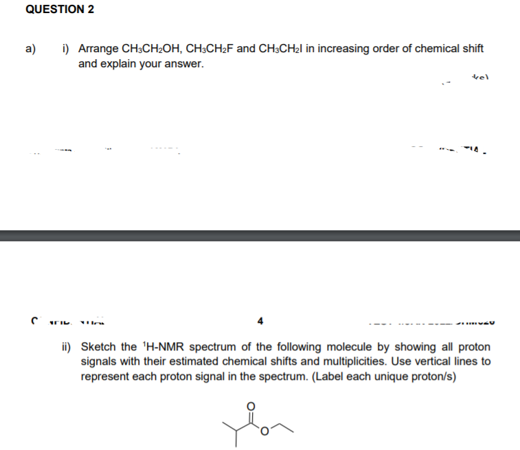 Solved QUESTION 2 a) i) Arrange CH3CH2OH, CH3CH2F and | Chegg.com