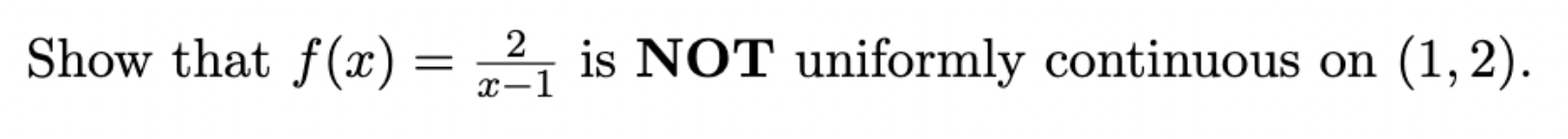 Solved Show that f(x)=x−12 is NOT uniformly continuous on | Chegg.com