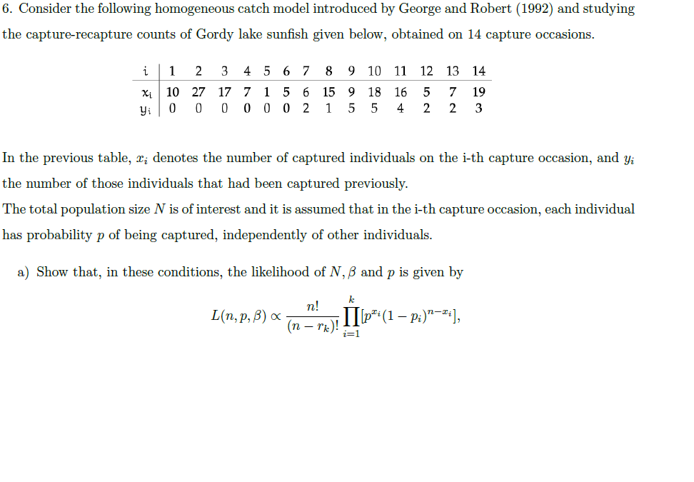 6. Consider the following homogeneous catch model | Chegg.com