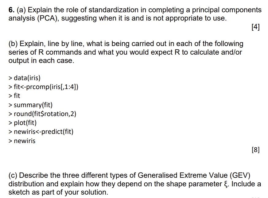Solved 6. (a) Explain the role of standardization in | Chegg.com