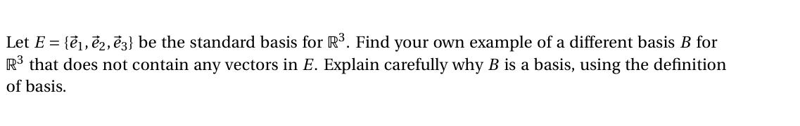 Solved Let E={e1,e2,e3} be the standard basis for R3. Find | Chegg.com