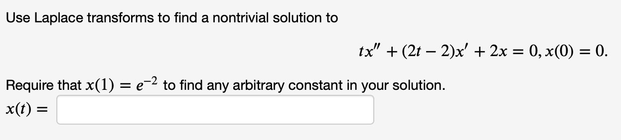 Solved Use Laplace transforms to find a nontrivial solution | Chegg.com