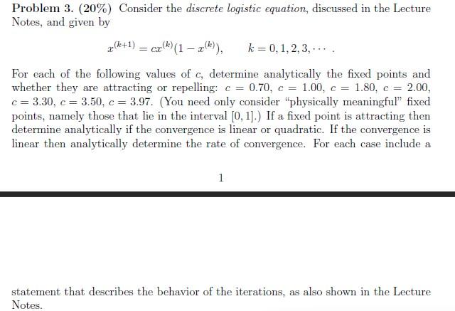 Solved Problem 3. (20\%) Consider the discrete logistic | Chegg.com
