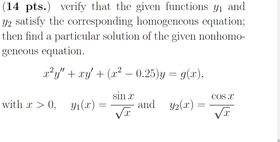 Solved (14 pts.) verify that the given functions y1 and y2 | Chegg.com