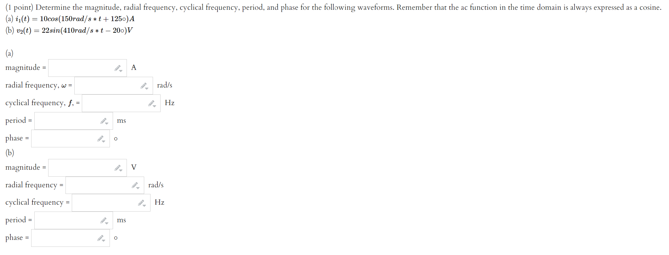 Solved (1 point) Determine the magnitude, radial frequency, | Chegg.com