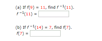 Solved (a) If f(9) = 11, find f-(11). f-1(11) = (b) If | Chegg.com