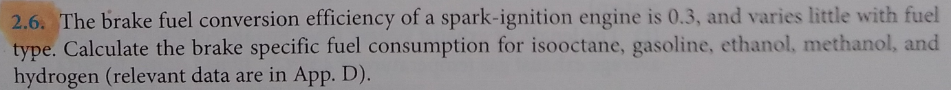 Solved 2.6. The brake fuel conversion efficiency of a | Chegg.com