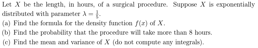 Solved = Let X be the length, in hours, of a surgical | Chegg.com