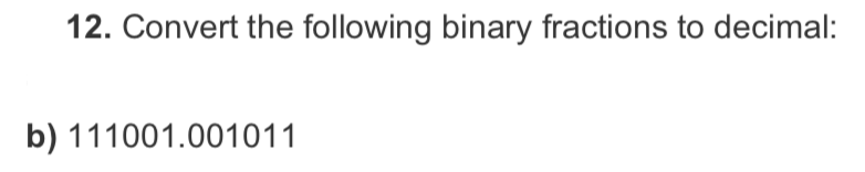 Solved 9. Convert the following decimal fractions to binary | Chegg.com