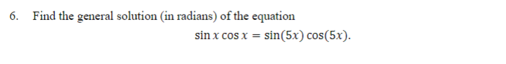 Solved 6. Find the general solution (in radians) of the | Chegg.com