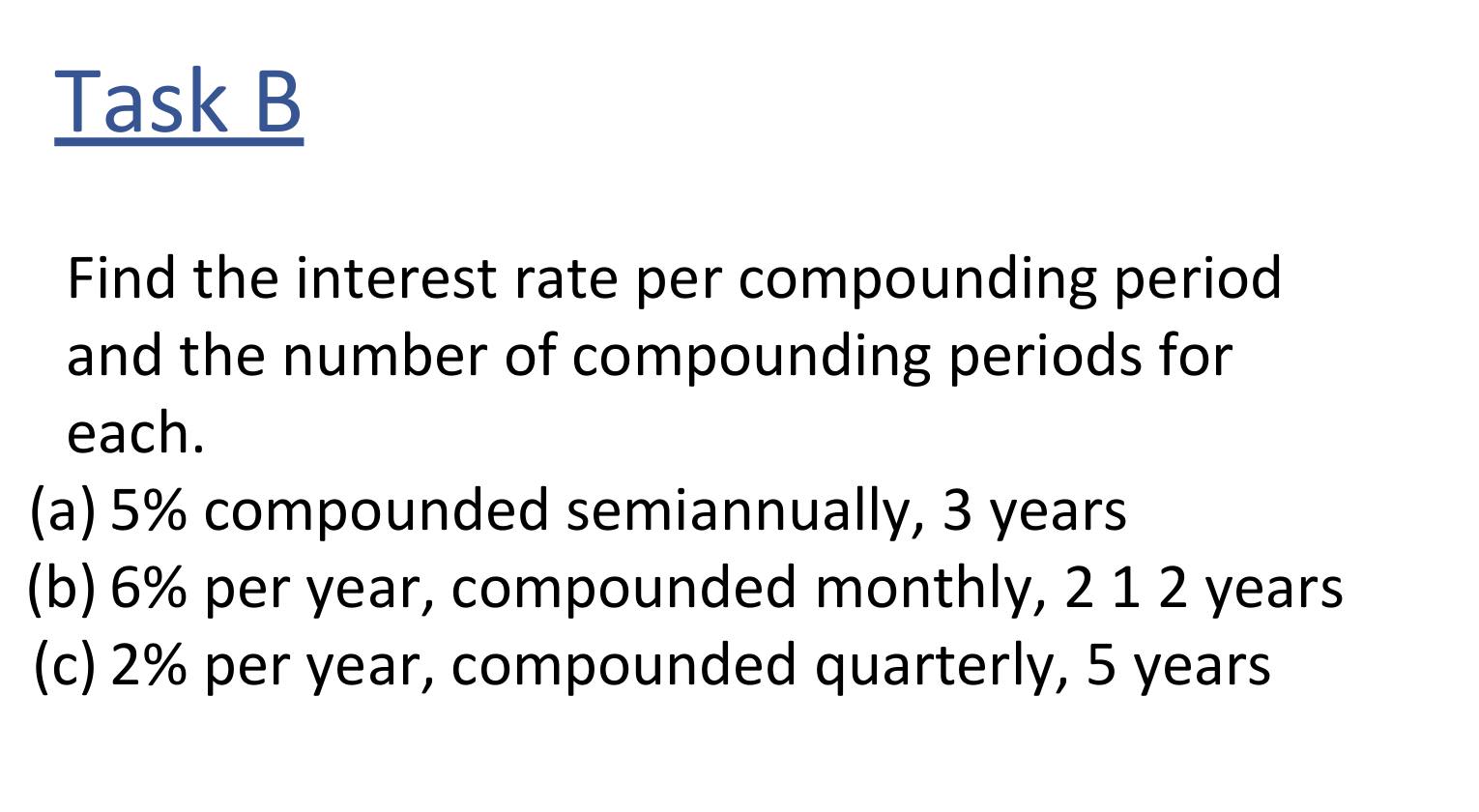 Solved Find the interest rate per compounding period and the | Chegg.com