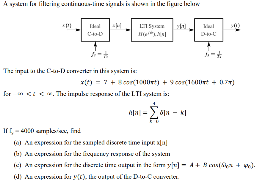 Solved A system for filtering continuous-time signals is | Chegg.com