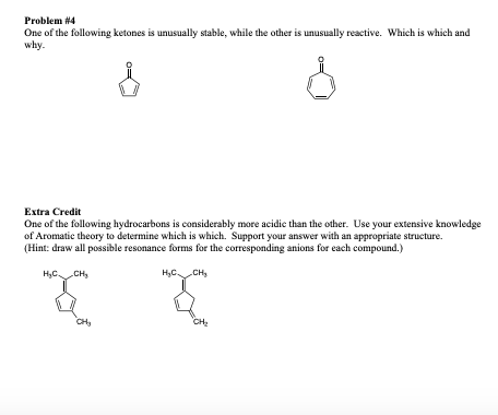 Solved Problem #4 One of the following ketones is unusually | Chegg.com