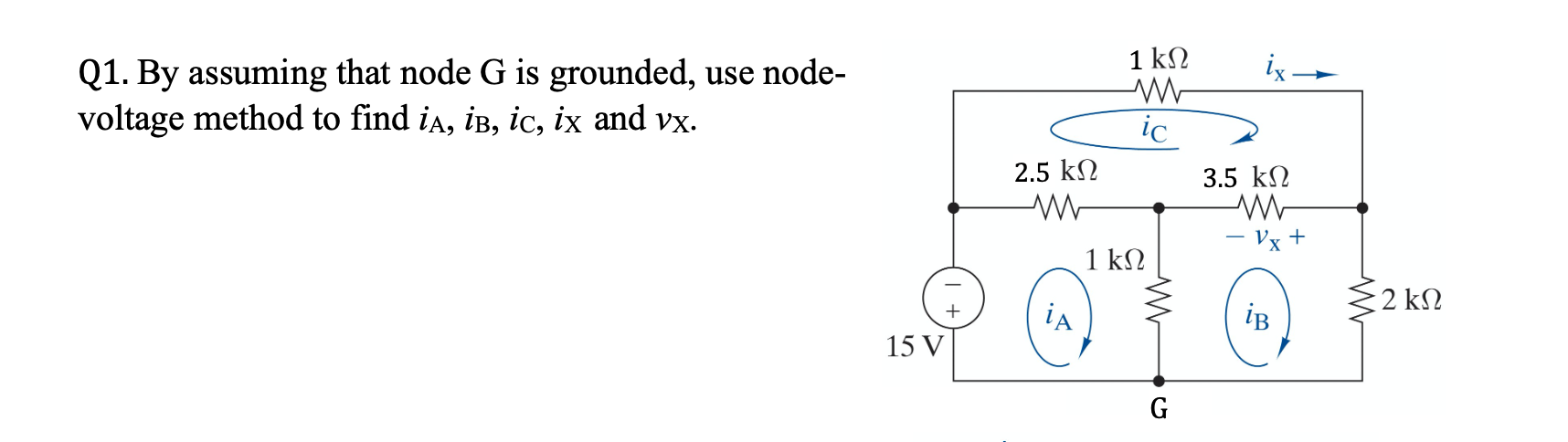 Solved ix Q1. By assuming that node G is grounded, use node- | Chegg.com
