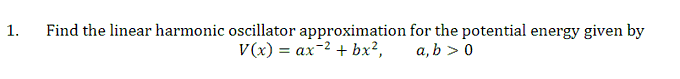 Find the linear harmonic oscillator approximation for | Chegg.com