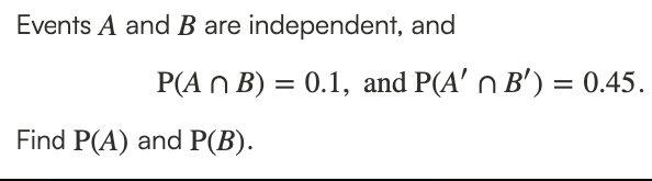 Solved Events A and B are independent, and P(A∩B)=0.1, and | Chegg.com
