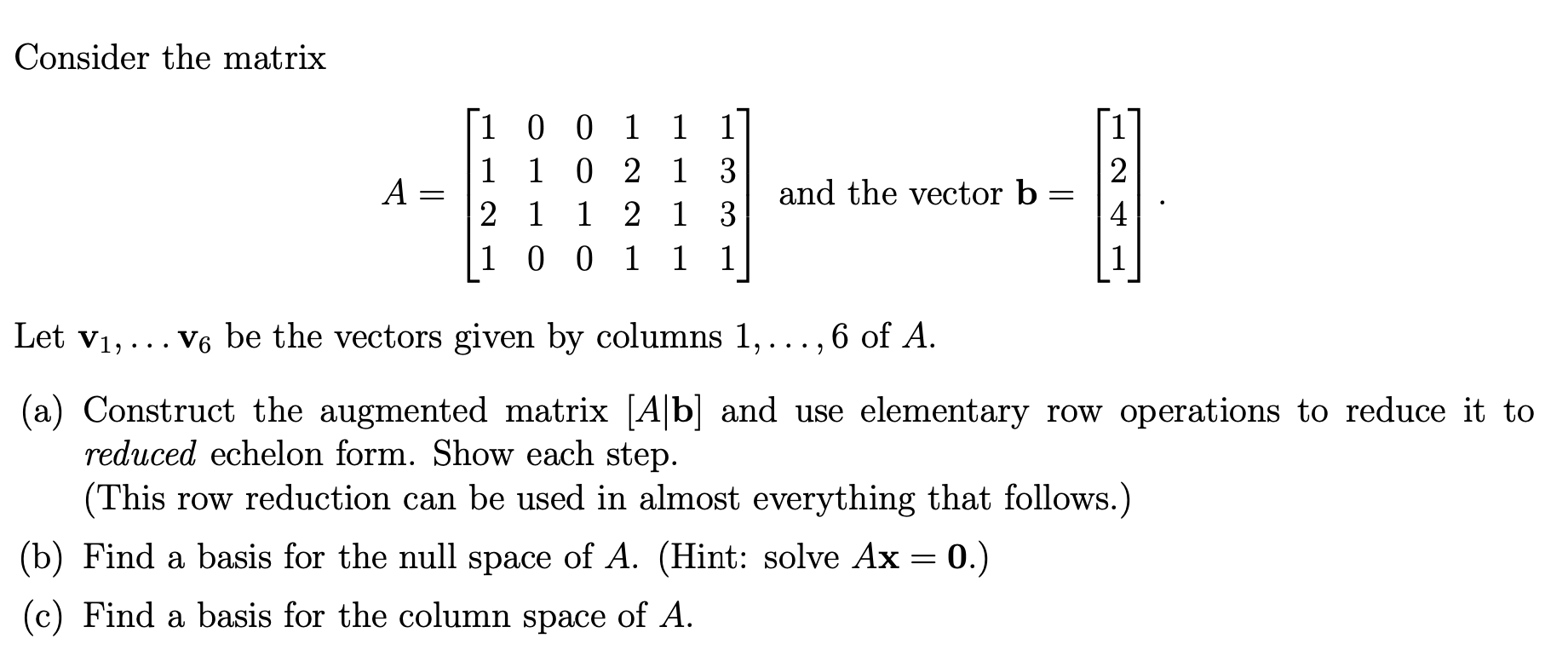 Solved Consider the matrix 1 2 A = 1 0 0 1 1 1 1 1 0 2 1 3 2 | Chegg.com