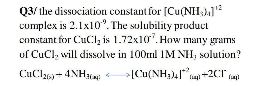 Solved Q3/ the dissociation constant for [Cu(NH3)4]*2 | Chegg.com