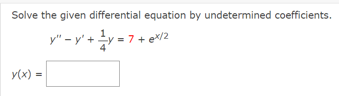 Solved Solve the given differential equation by undetermined | Chegg.com
