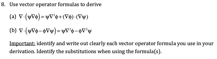 Solved Use vector operator formulas to derive (a) | Chegg.com