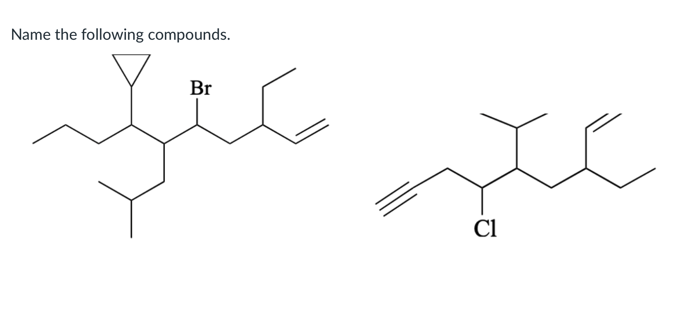 Solved Name the following compounds. Br كل من | Chegg.com