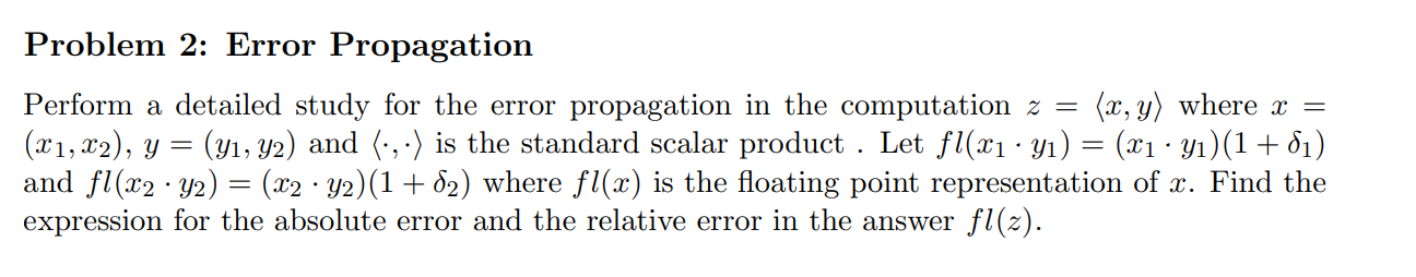 Solved Problem 2: Error Propagation Perform a detailed study | Chegg.com