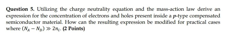 Solved Question 5. Utilizing the charge neutrality equation | Chegg.com