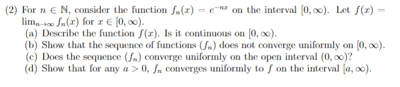 Solved 2) For n∈N, consider the function fn(x)=e−nx on the | Chegg.com