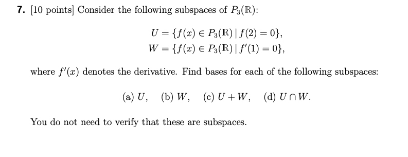 Solved 7. [10 points] Consider the following subspaces of | Chegg.com