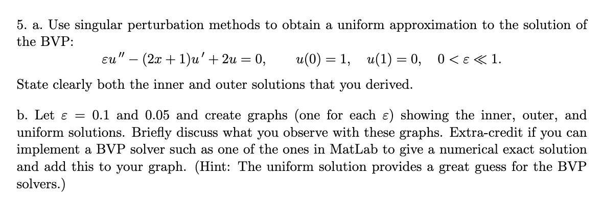 Solved 5. a. Use singular perturbation methods to obtain a | Chegg.com